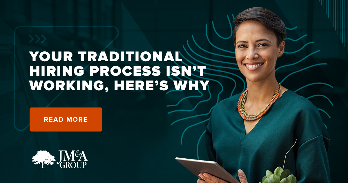 Your Traditional Hiring Process Isn't Working, Here's Why