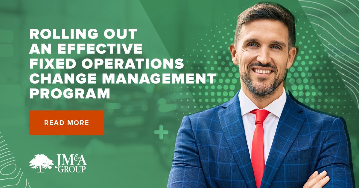 Rolling Out an Effective Fixed Operations Change Management Program